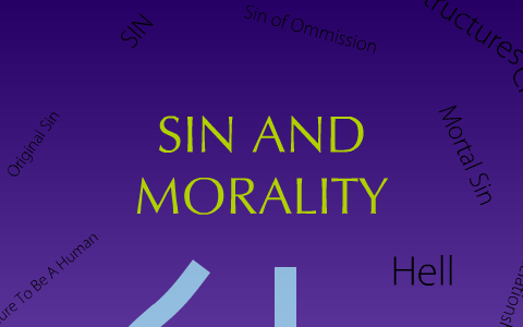 CHAPTER 5 sin and morality by reyna gallardo on Prezi