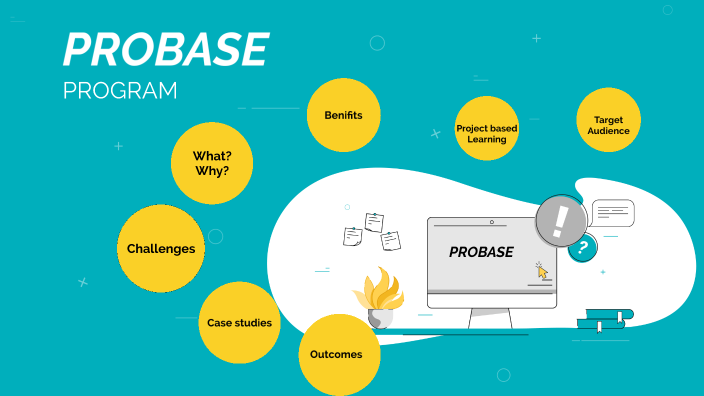 Probase Program by mythili gupta on Prezi