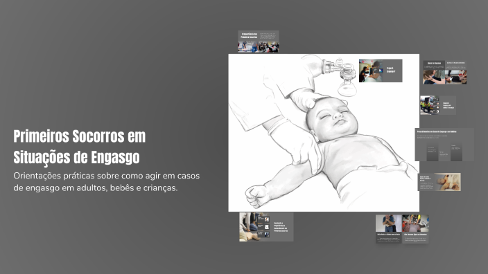 Primeiros Socorros em Situações de Engasgo by Thiago Silva on Prezi