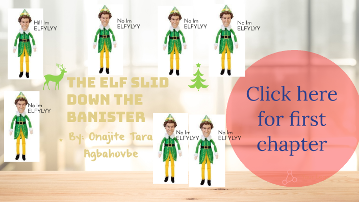 The elf slid down the banister by Onajite Agbahovbe on Prezi