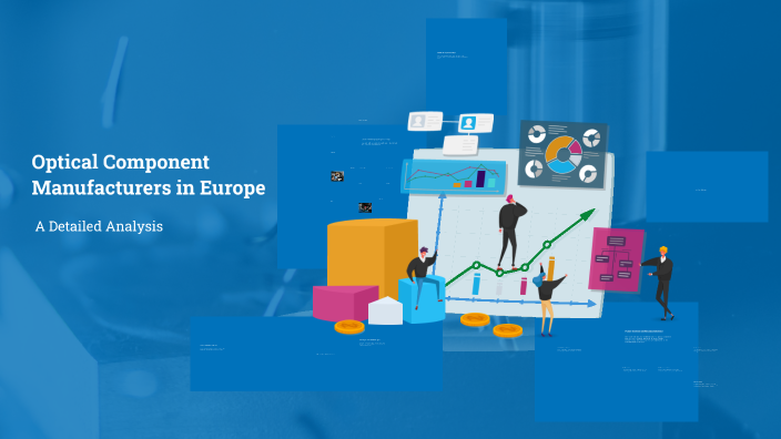 Optical Component Manufacturers in Europe by Roni Feldman on Prezi