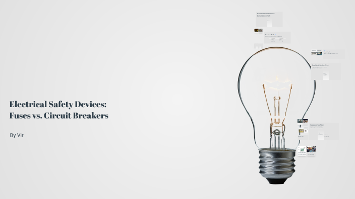 Electrical Safety Devices: Fuses vs. Circuit Breakers by - on Prezi