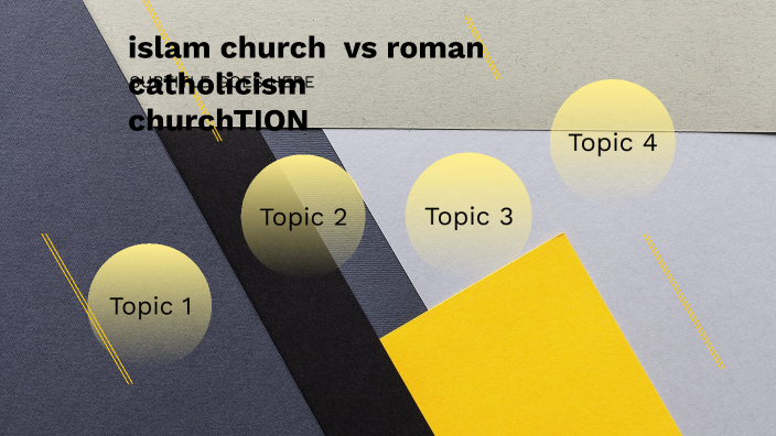 islam church vs roman catholicism church by Kania Muhammad on Prezi