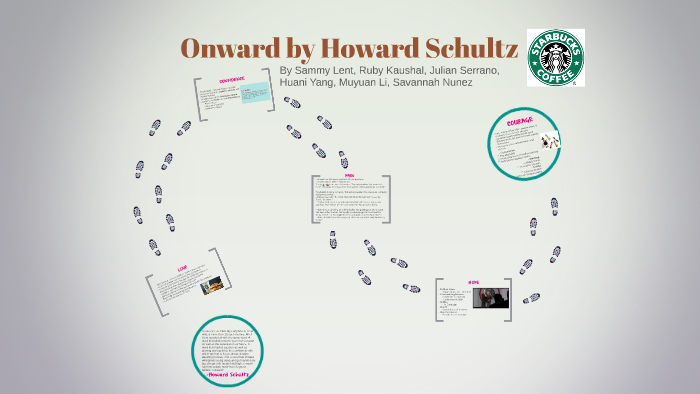 Onward by Howard Schultz by Sammy Lent on Prezi