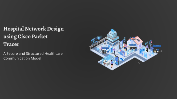 Hospital Network Design using Cisco Packet Tracer by Purvesh Tawade on ...