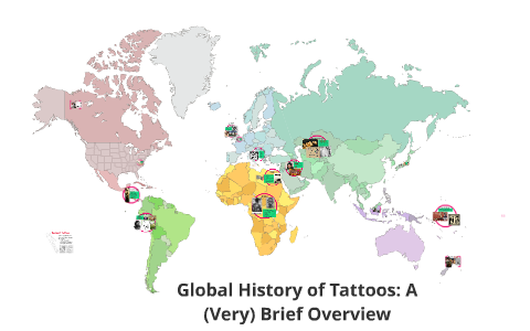 Global History of Tattoos: A (Very) Brief Overview by Dani Musick on Prezi