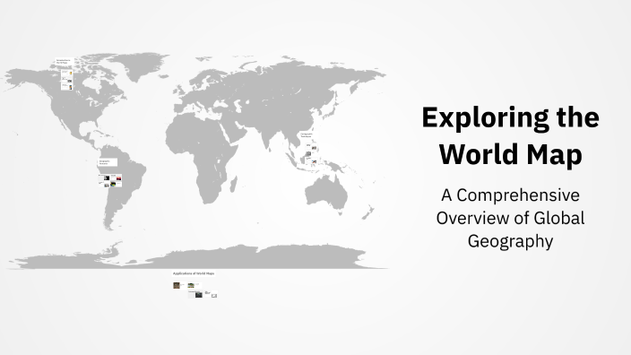 Exploring the World Map by Christopher Martinez on Prezi
