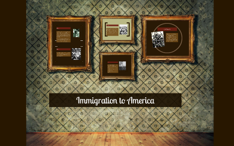 Immigration to America by Hannah Musto on Prezi