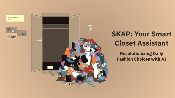 SKAP: Your Smart Closet Assistant by Álvaro Gómez Martínez on Prezi