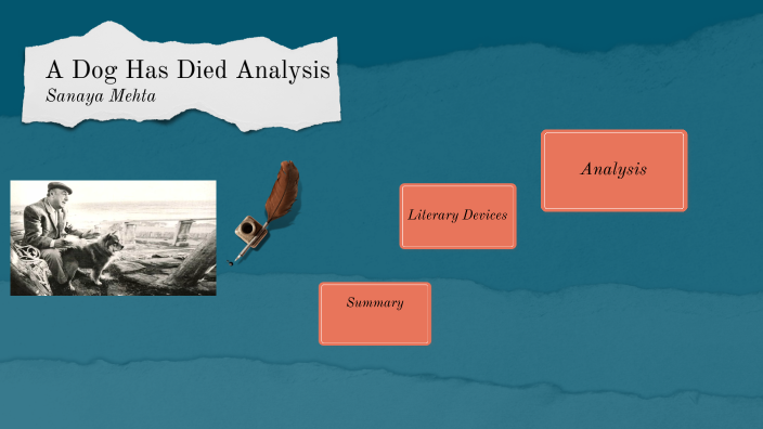 pablo neruda a dog has died by Sanaya Mehta on Prezi