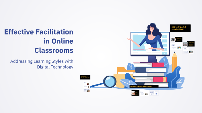 Effective Facilitation in Online Classrooms by Brian L on Prezi