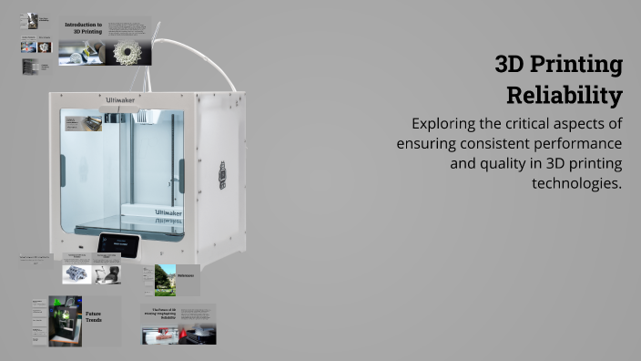 3D Printing Reliability by Mrugaya Shrirao on Prezi
