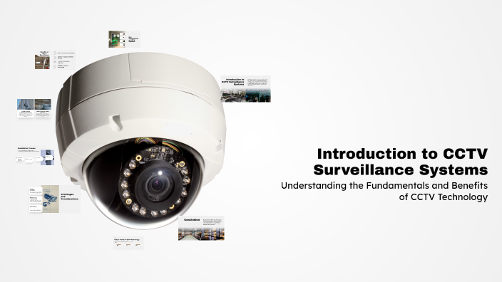 Introduction to CCTV Surveillance Systems by Libby Chi on Prezi