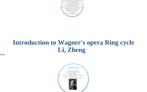 Introduction to Wagner's opera Ring cycle by Qi Jiang on Prezi