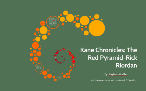 Kane Chronicles: The Red Pyramid-Rick Riordan by Kaylee Woelfel on Prezi