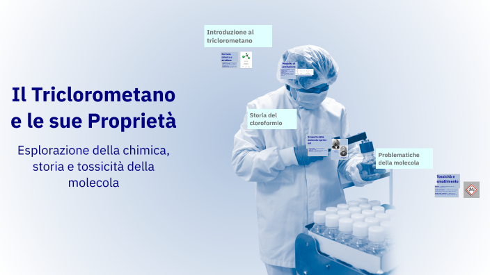 Il Triclorometano e le sue Proprietà by NICCOLO' BRUGNARA on Prezi