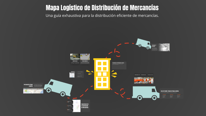 Mapa Logístico de Distribución de Mercancías by Emmanuel Moreno on Prezi