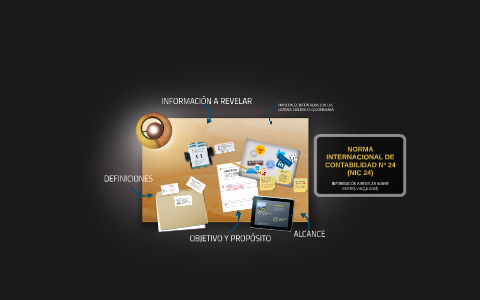 NORMA INTERNACIONAL DE CONTABILIDAD Nº 24 (NIC 24) by on Prezi
