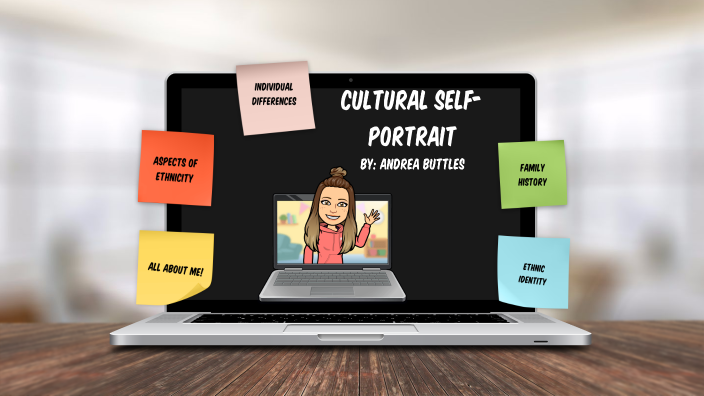Cultural Self-Portrait by Andrea Buttles on Prezi