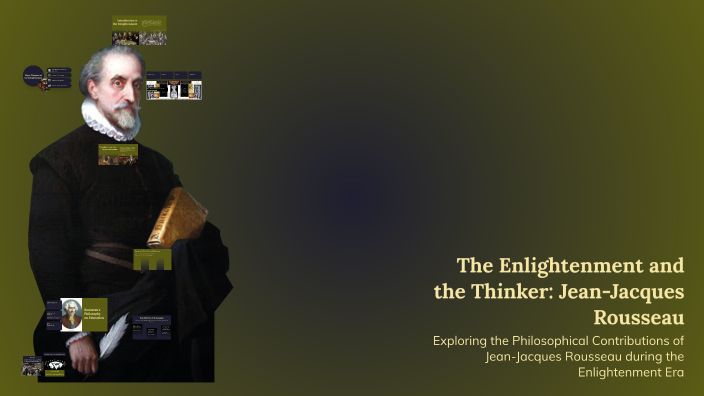The Enlightenment and the Thinker: Jean-Jacques Rousseau by reef abbasi ...