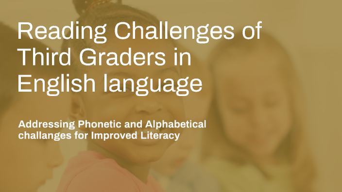 Reading Challenges of Third Graders in English by Akzhuurat Parpieva on ...