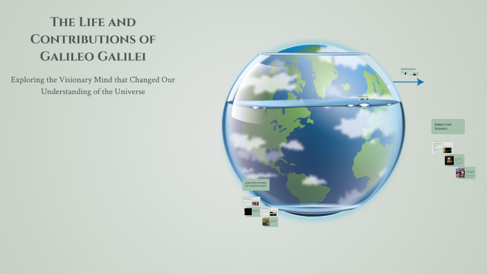 The Life and Contributions of Galileo Galilei by Zoey Sutton on Prezi