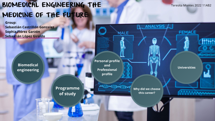 BIOMEDICAL ENGINEERING by Sebastian Jose Castrillon Gonzalez on Prezi