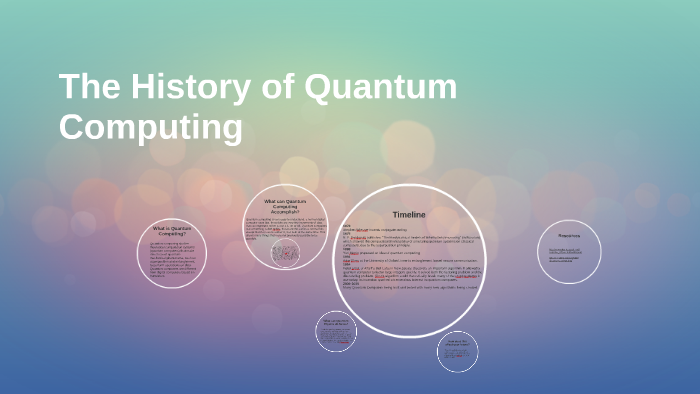 The History of Quantum Computing by on Prezi
