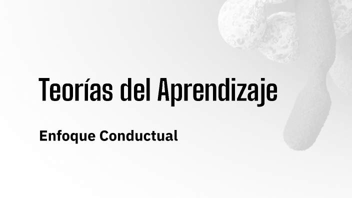 Teorías del Aprendizaje by Mariluz Ramirez on Prezi