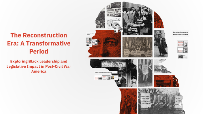 The Reconstruction Era: A Transformative Period by Cloud Flight on Prezi