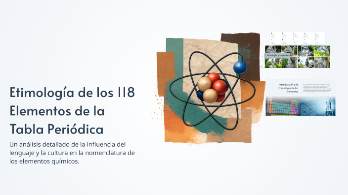 Etimología de los 118 Elementos de la Tabla Periódica by Elisa Cardenas ...