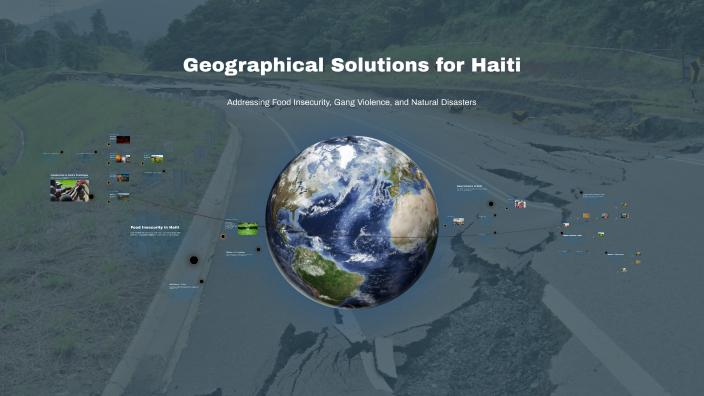 Geographical Solutions for Haiti by Lucy Keightley on Prezi