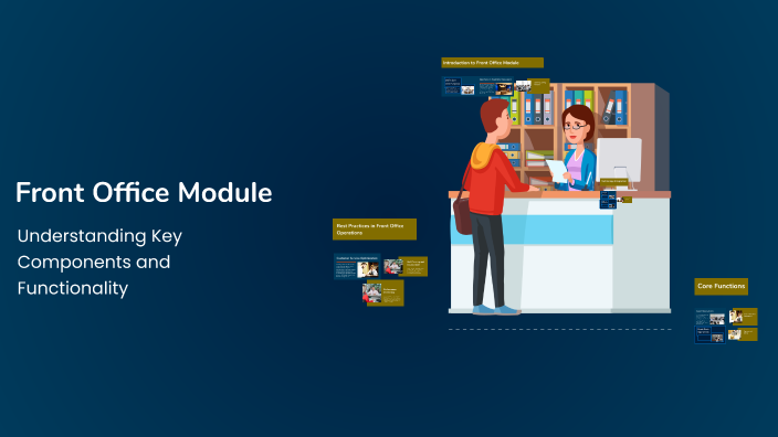 Front Office Module by Pauline Garcia on Prezi