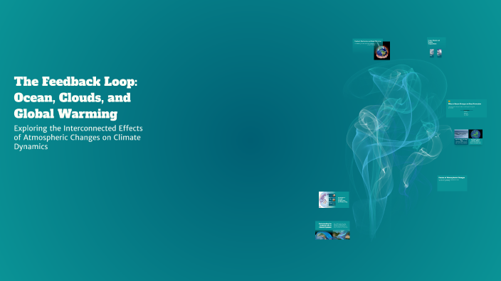 The Feedback Loop: Ocean, Clouds, and Global Warming by alex Villarreal ...