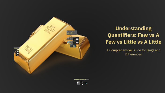 Understanding Quantifiers: Few vs A Few vs Little vs A Little by Polina ...