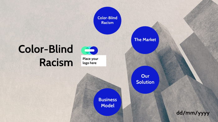 Color-Blind Racism by on Prezi