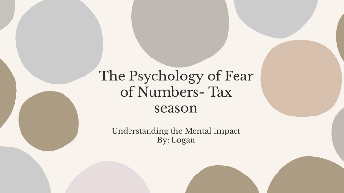 The Psychology of Fear of Numbers by Logan Newell on Prezi