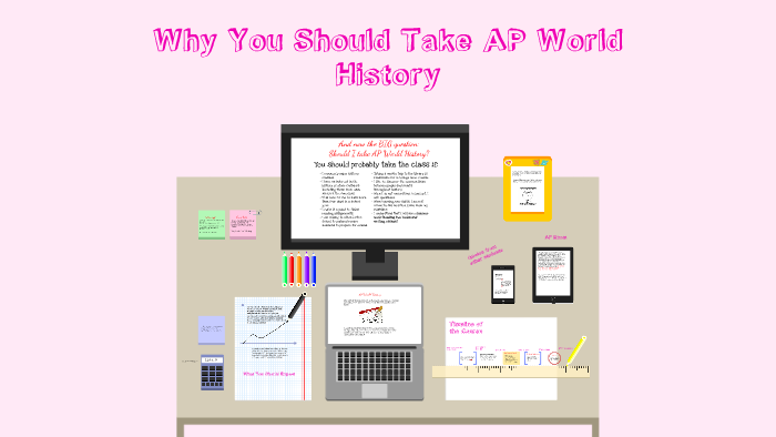 Why you should take AP World History by Keith Pohlman on Prezi Why you should take AP World History by Keith Pohlman on Prezi