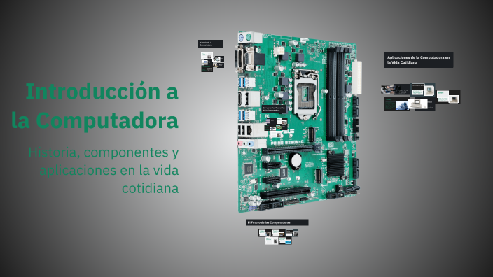 Introducción a la Computadora by Martin Galvez Huertas on Prezi