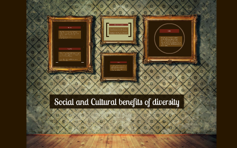 Social and Cultural benefits of diversity by on Prezi
