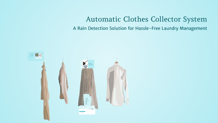 Automatic Clothes Collector System by Raees Ali on Prezi