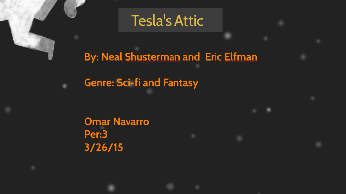 Tesla's Attic by OMAR NAVARRO on Prezi