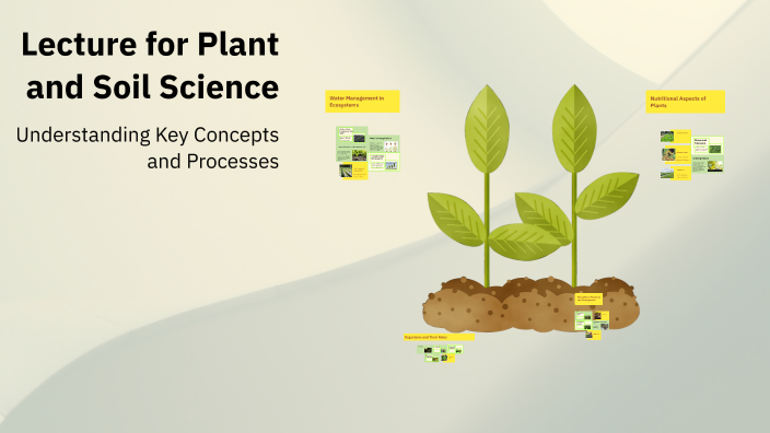 Lecture for Plant and Soil Science by Garrett Craig on Prezi