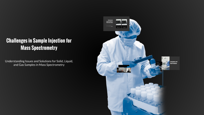 Challenges in Sample Injection for Mass Spectrometry by Fatima Sughra ...