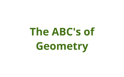 ABC's of Geometry by Jared Deaton on Prezi