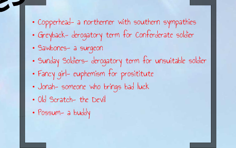 Civil War Slang and Nicknames by Megan Lashbrook on Prezi