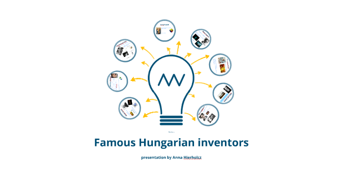 Famous Hungarian inventors by Balazs Toth on Prezi