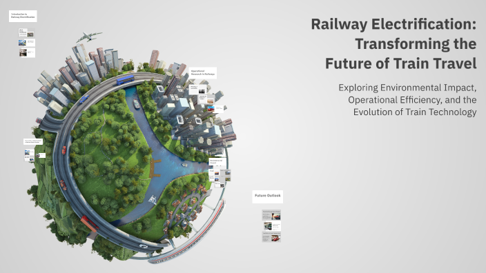 Railway Electrification: Transforming the Future of Train Travel by ...