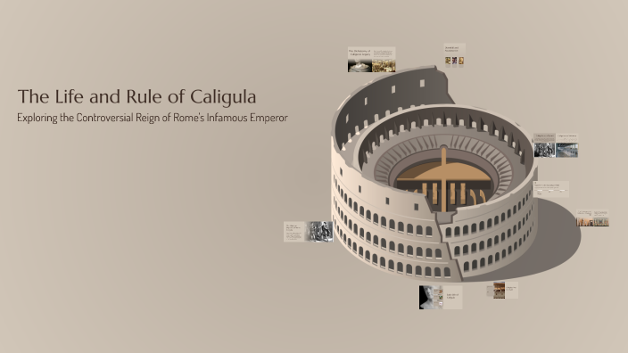 The Life and Rule of Caligula by eleanor fyfe on Prezi