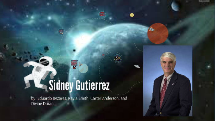 Sidney Gutierrez by Divine Duran on Prezi